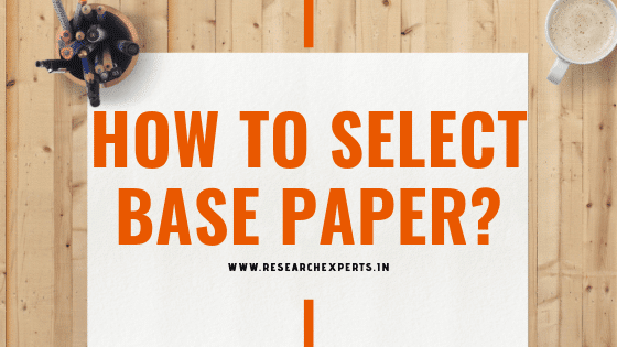 How to Select the Base Paper? - Research Experts